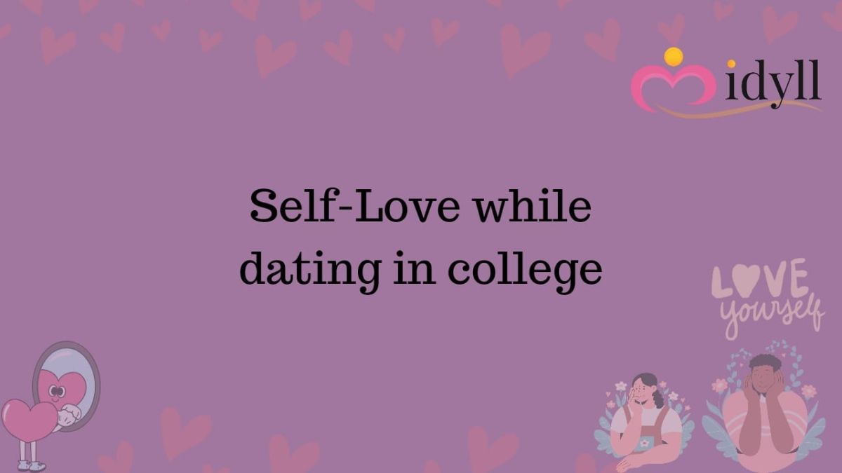 Top 10 Ways to Ace Self-Love While Dating In College