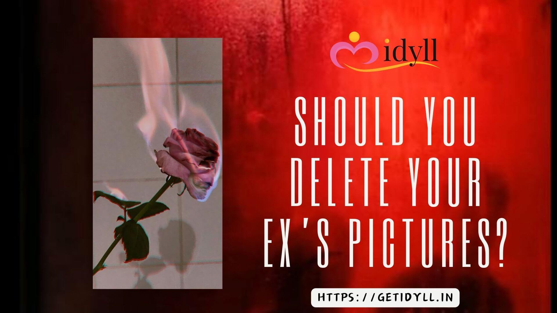 Should You Delete Your Ex's Pictures?