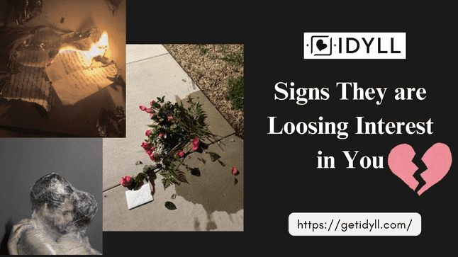 The Truth Hurts: Signs that they are losing interest in you